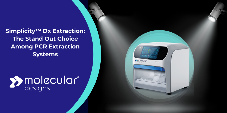 Simplicity™ Dx Extraction: The Stand Out Choice Among PCR Extraction Systems